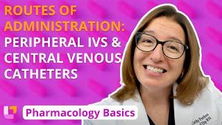 Routes of administration: Peripheral IVs, Central Venous Catheters | My ...