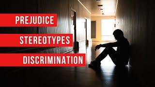 Prejudice, Stereotypes, & Discrimination | My Mooc