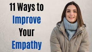 11 Ways to Improve Your Empathy (Learn Empathy Skills) | My Mooc