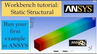ANSYS 2020 Workbench Tutorial - Introduction to Static Structural | My Mooc