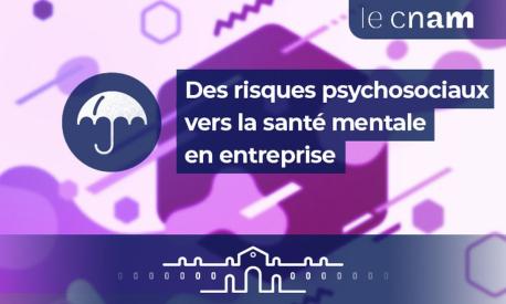 Des risques psychosociaux vers la santé mentale en entreprise | My Mooc